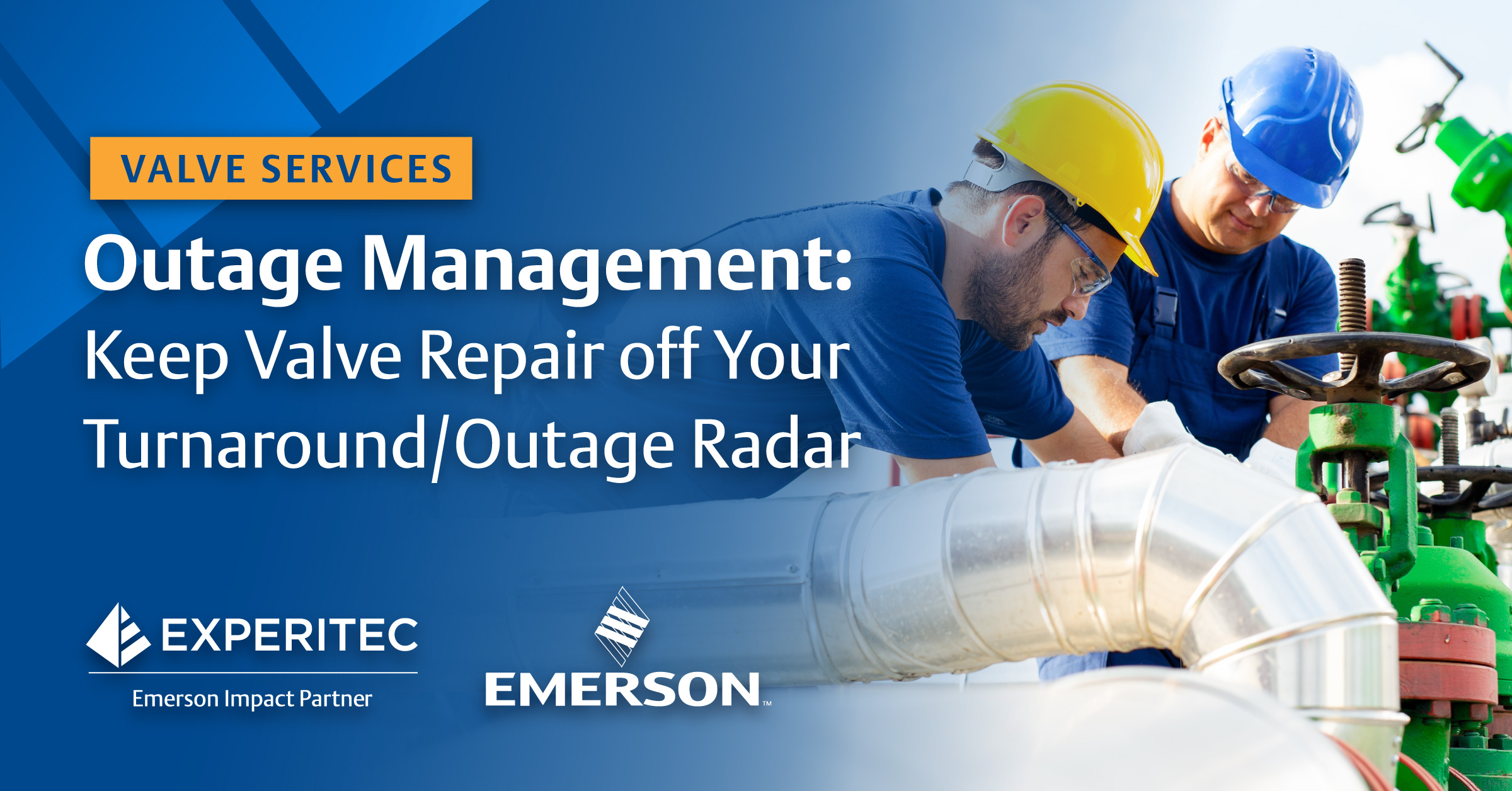 Keep Valve Repair off Your Turnaround/Outage Radar